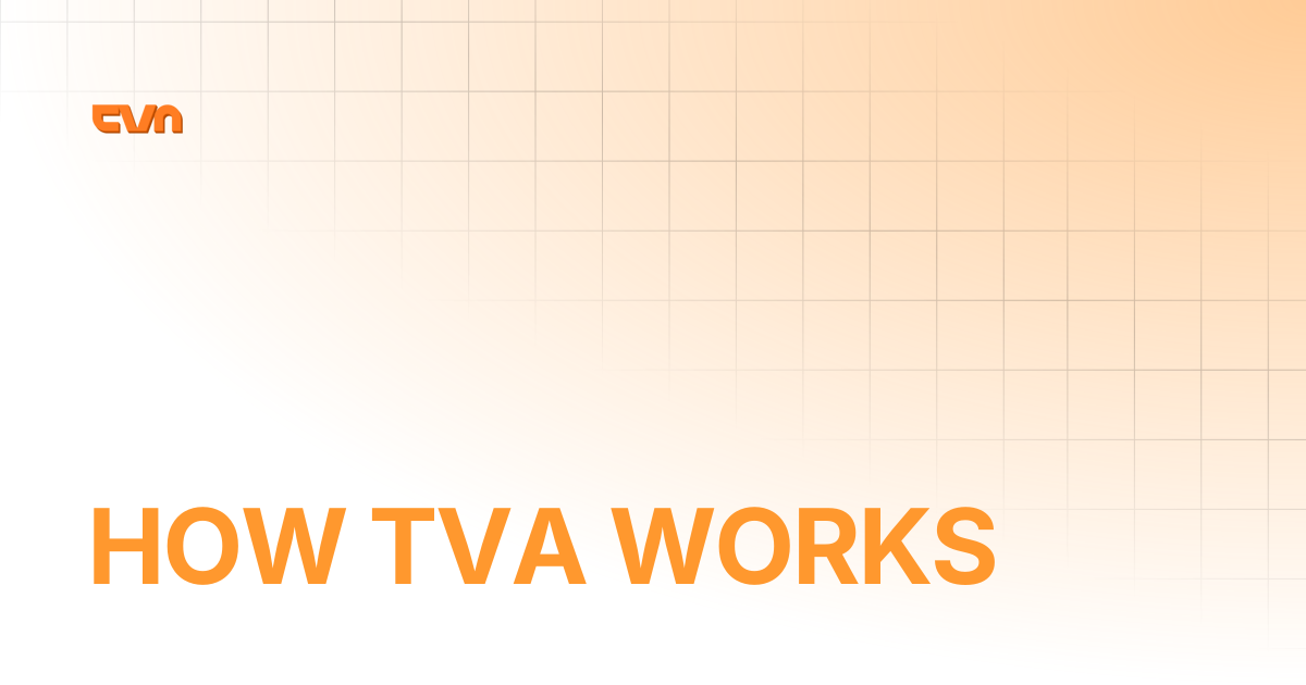 HOW TVA WORKS | TVA Docs